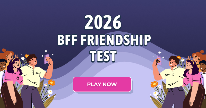 2026 Bff Friendship Test! Challenge your friends NOW! | US ...